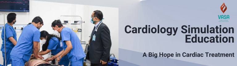 Ssimulation based learning of Cardiac Treatment | VASA