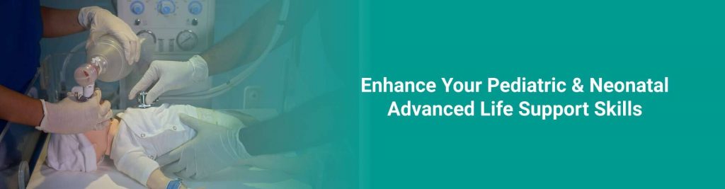 Pediatric & Neonatal Advanced Life Support Workshop | VASA