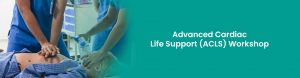 Advanced Cardiac Life Support (ACLS) Workshop | VASA
